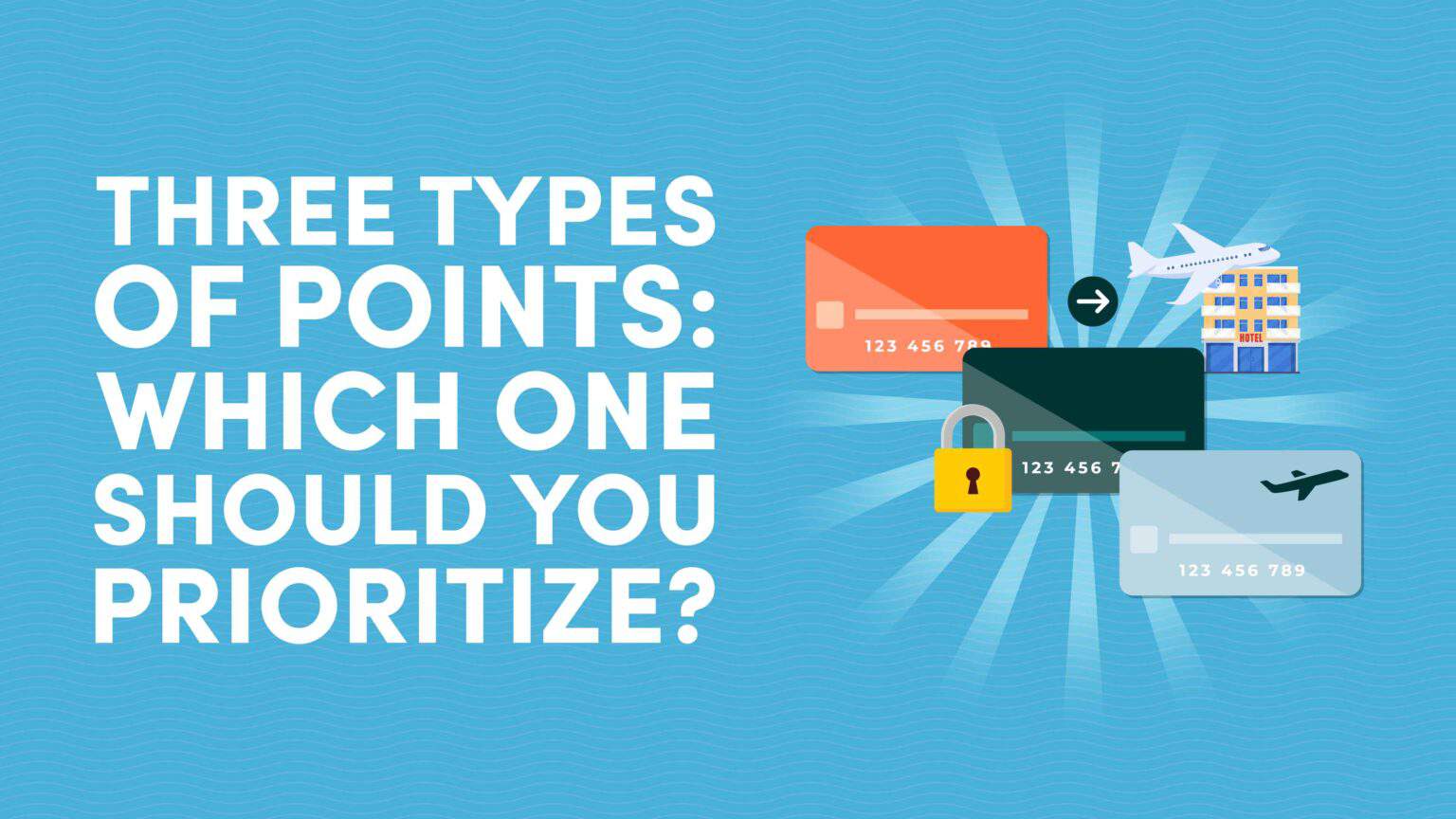 3 Types of Points: Which One Should You Prioritize?