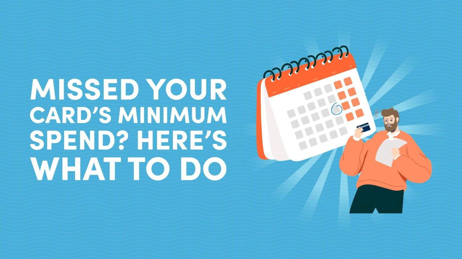 Missed Your Card’s Minimum Spend? Here’s What to Do | 10xTravel
