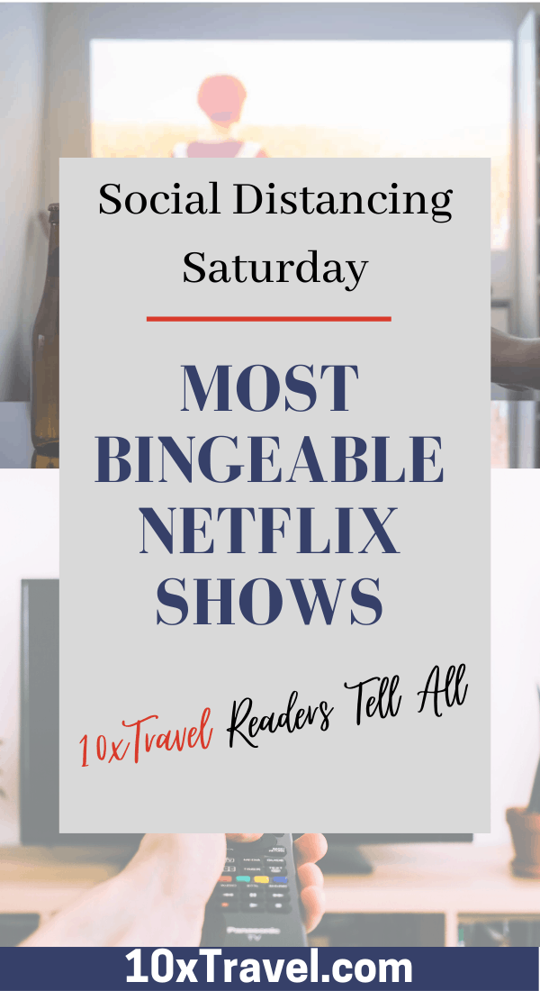 Social Distancing Saturday: The Most Bingeable Shows on Netflix ...