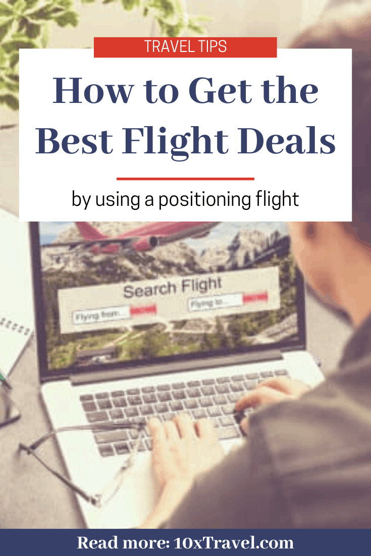 How to Use Positioning Flights for the Best Flight Deals - 10xTravel