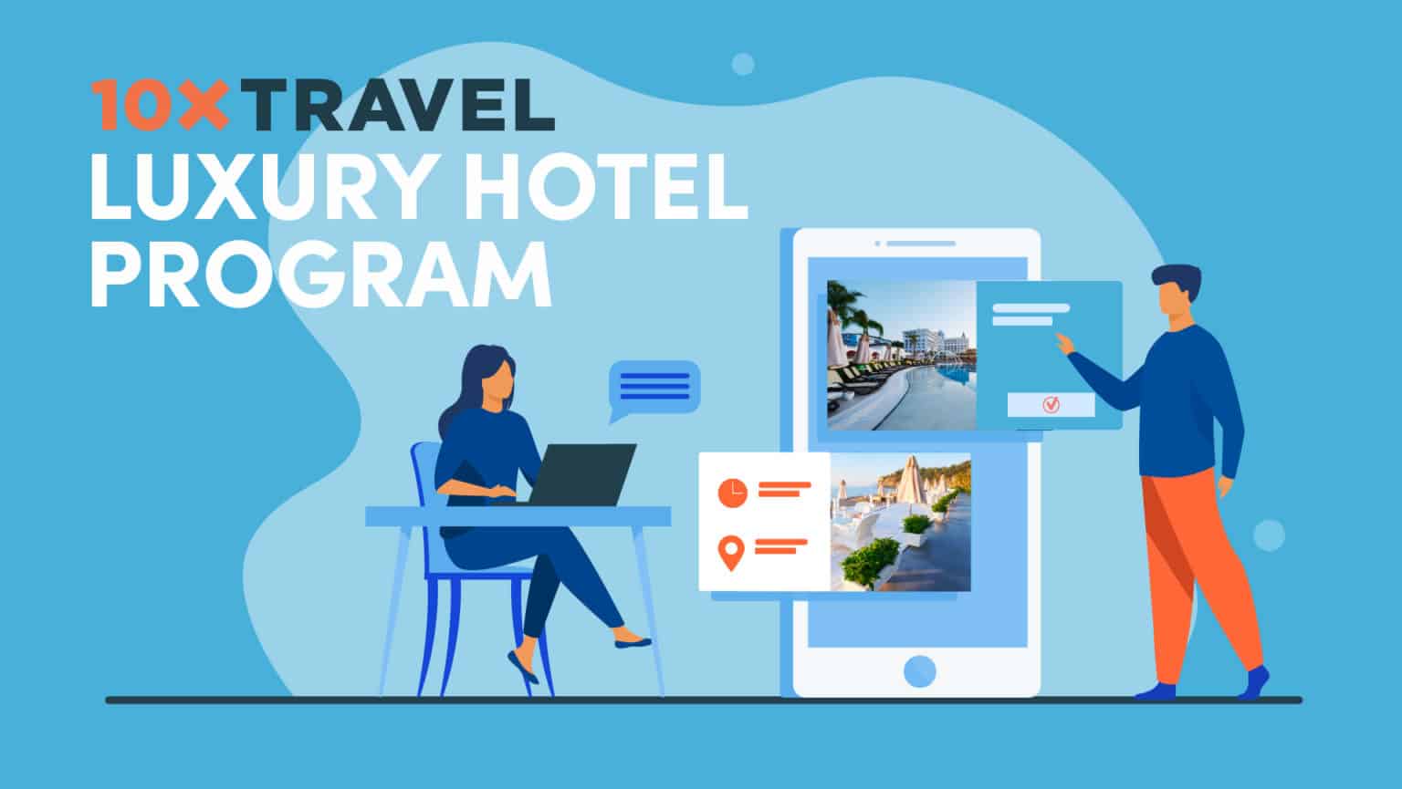 Introducing the 10xTravel Luxury Hotel Program - 10xTravel