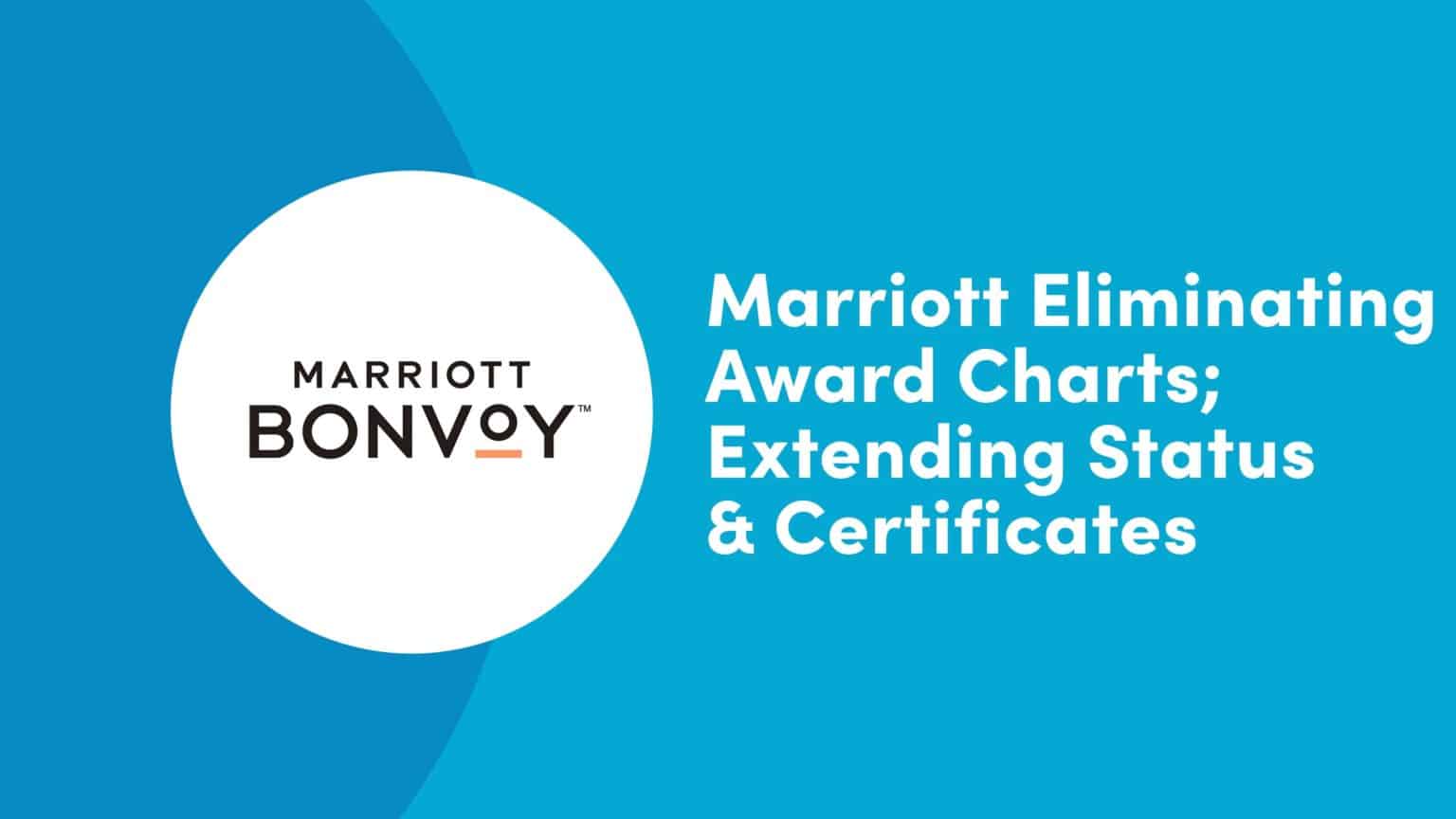 Marriott Eliminating Award Charts; Extending Status & Certificates ...