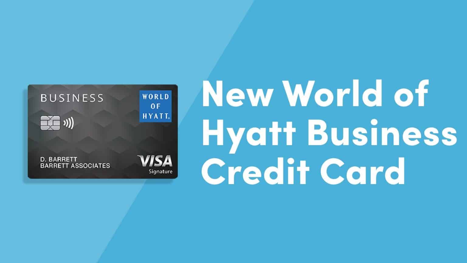 New Card Alert: The World of Hyatt Business Credit Card - 10xTravel