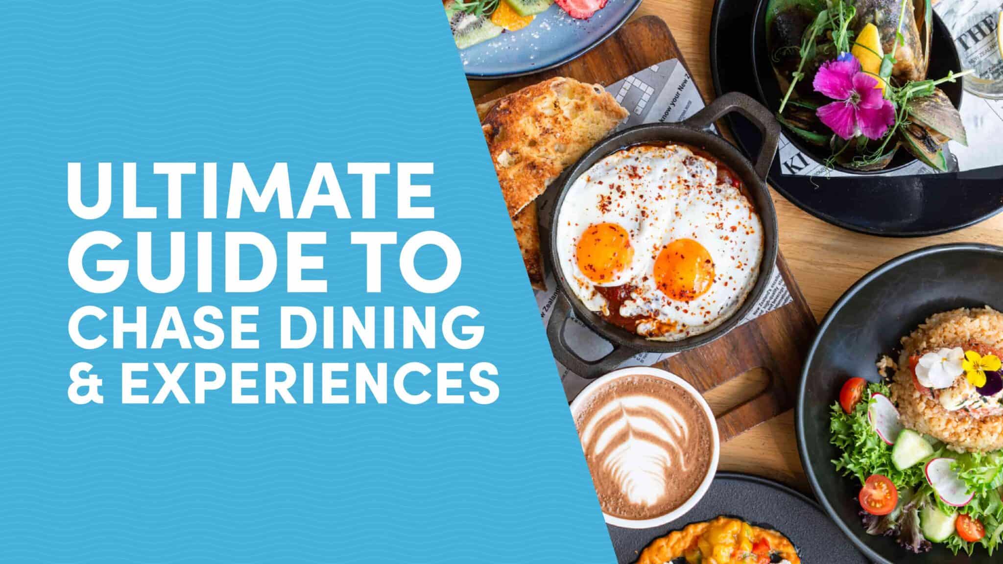 The Ultimate Chase Dining Guide - 10xTravel