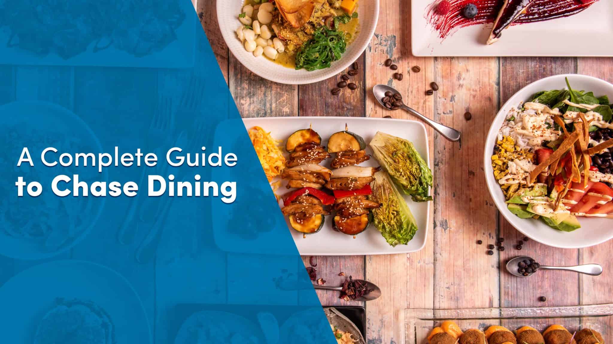 The Ultimate Chase Dining Guide - 10xTravel