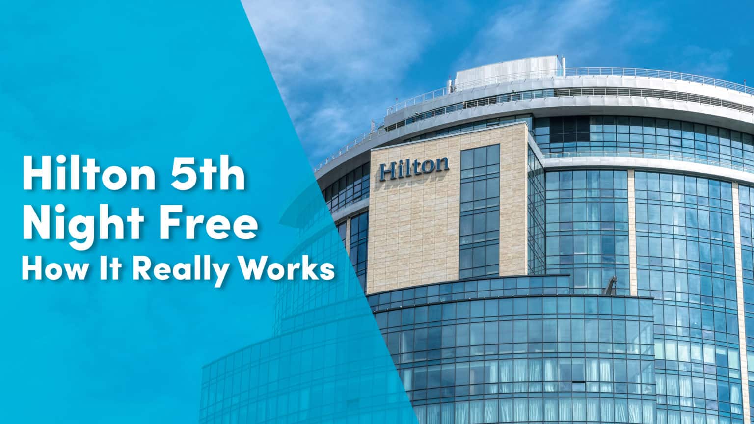 Hilton Fifth Night Free: How It Really Works | 10xTravel