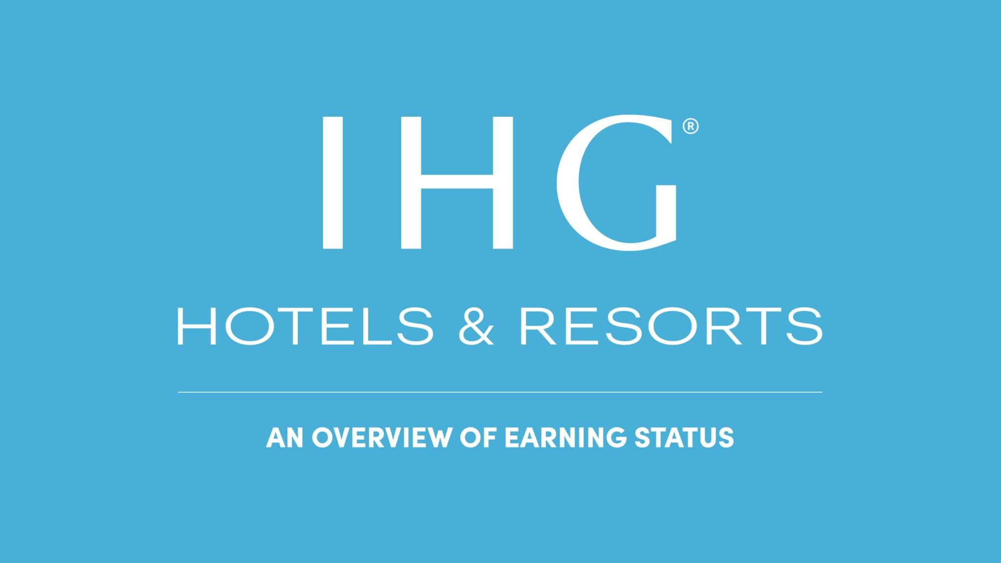 IHG Rewards Club: An Overview of Earning Status - 10xTravel
