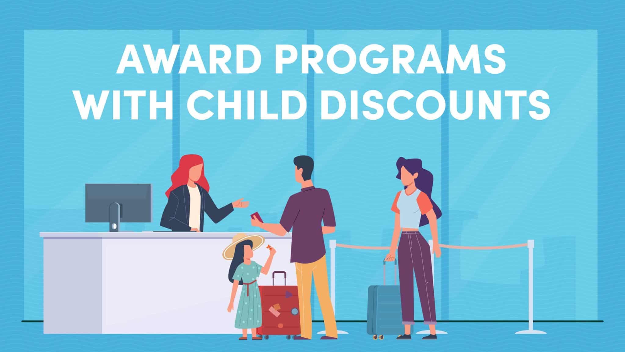 Award Programs That Offer a Discount for Kids - 10xTravel