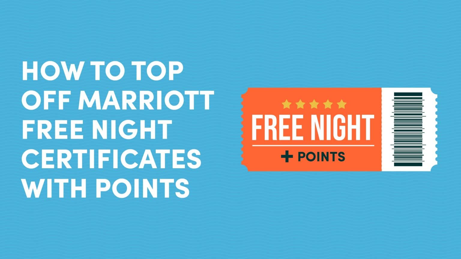 How to Top Off Marriott Free Night Certificates With Points - 10xTravel