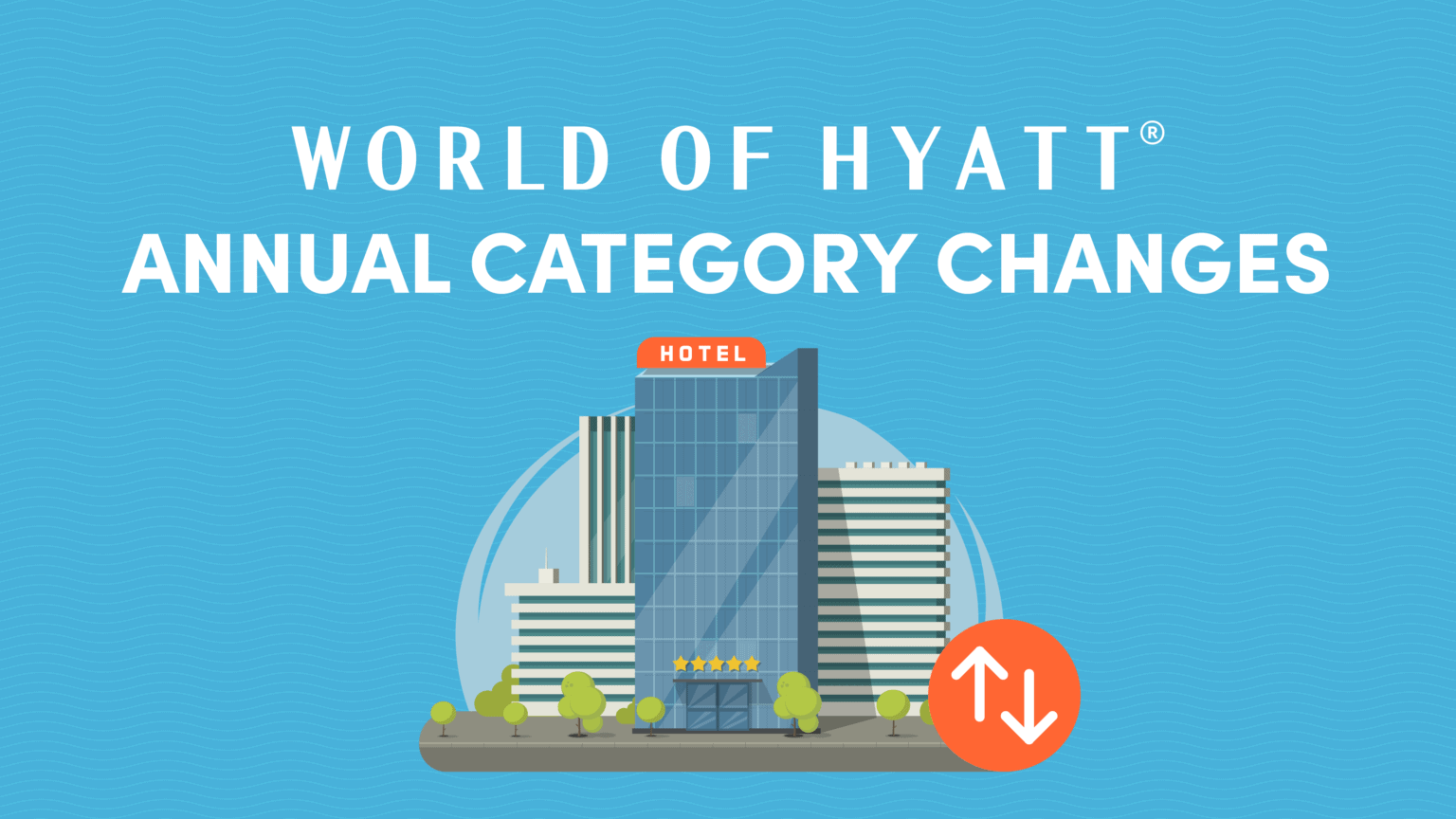 World of Hyatt Program: Everything You Need to Know - 10xTravel