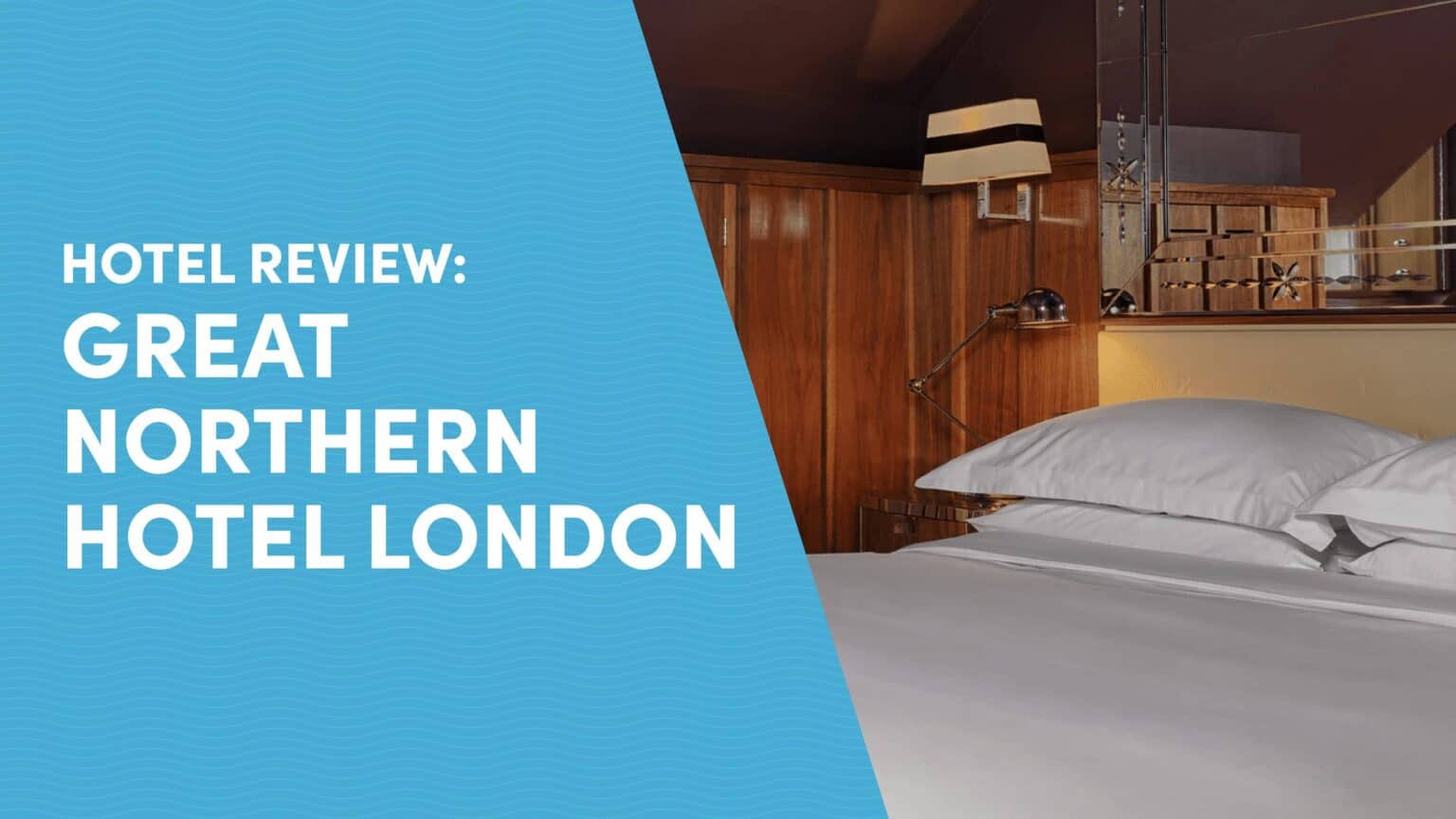 The Great Northern Hotel, A Tribute Portfolio Hotel, London Review
