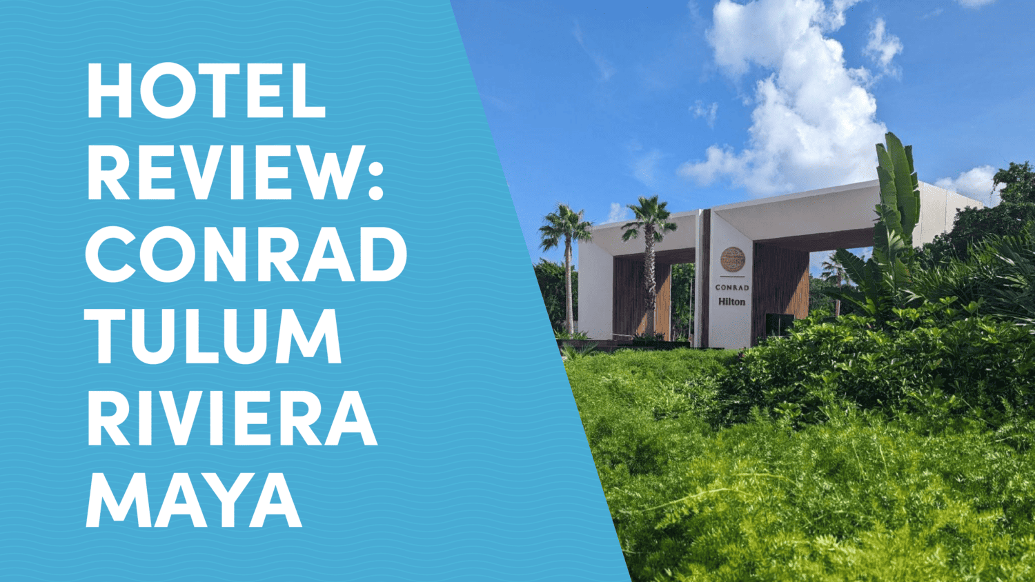 Hotel Review: Conrad Tulum Riviera Maya