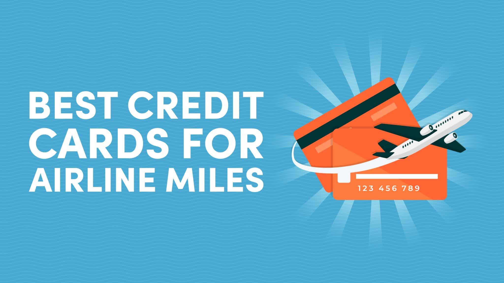 The Best Credit Cards for Airline Miles of March 2024 | 10xTravel