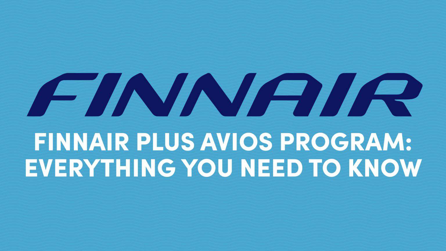 Finnair Plus Avios Program: Everything You Need to Know