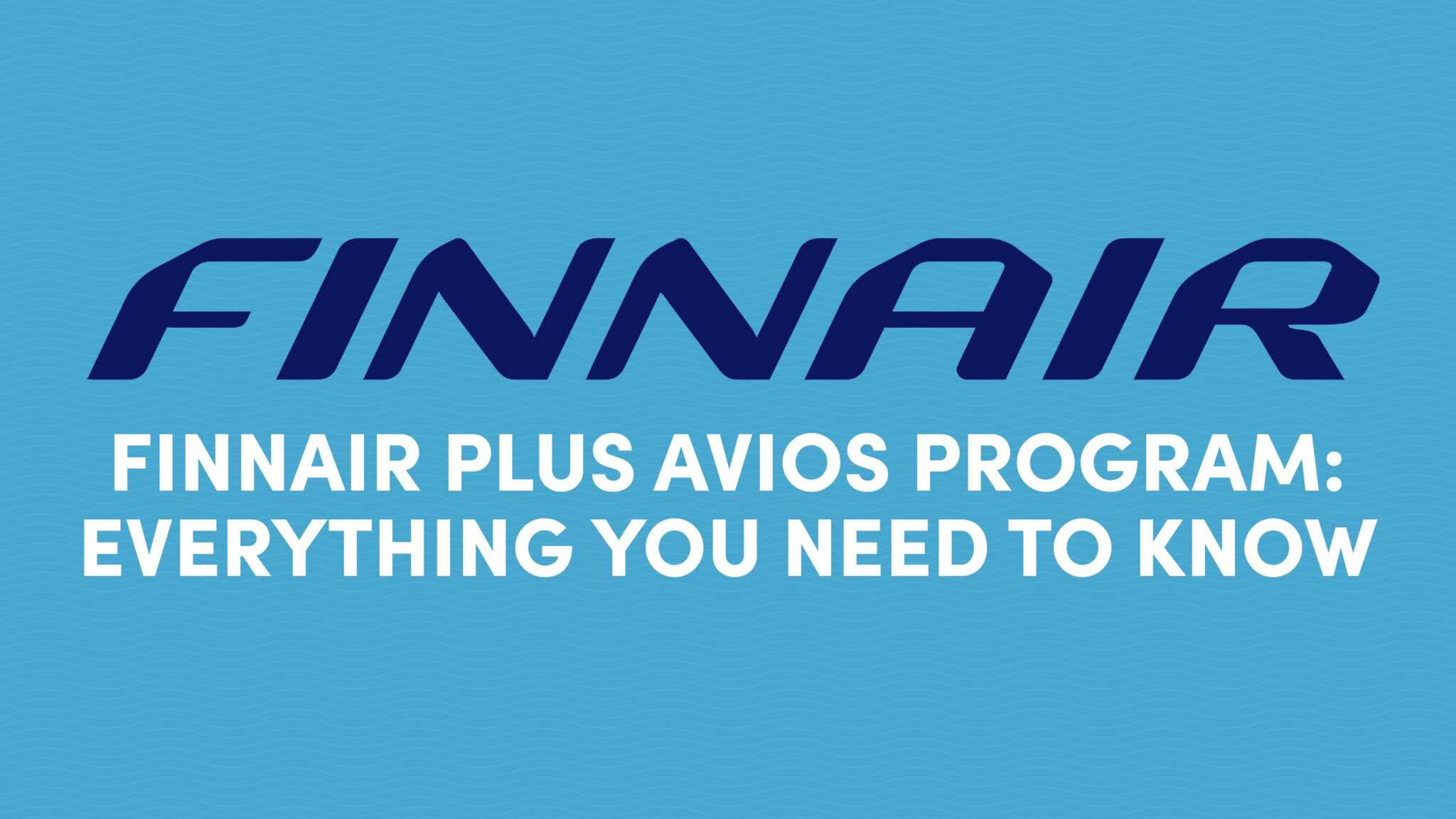 Finnair Plus Avios Program: Everything You Need to Know