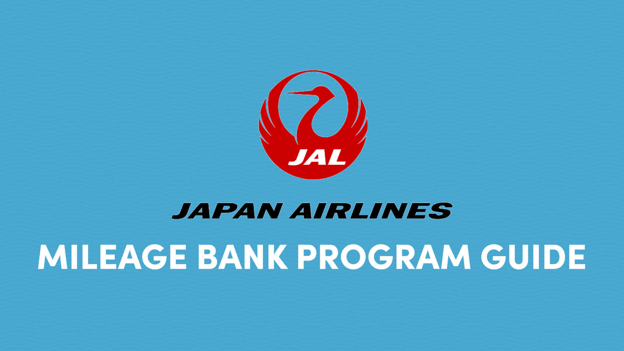 Japan Airlines JAL Mileage Bank Program Guide | 10xTravel