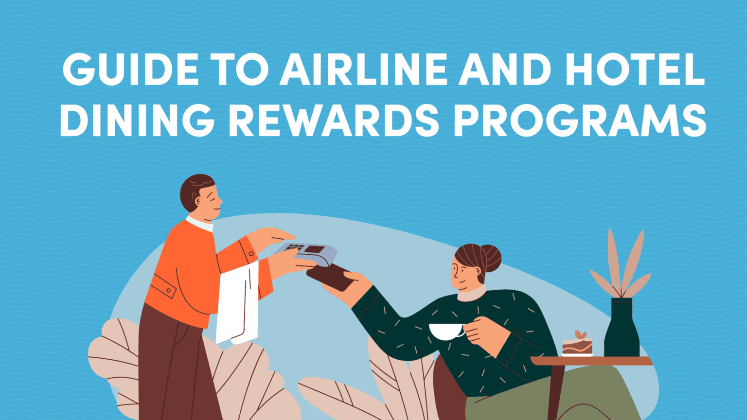 Best Airline and Hotel Dining Rewards Programs | 10xTravel
