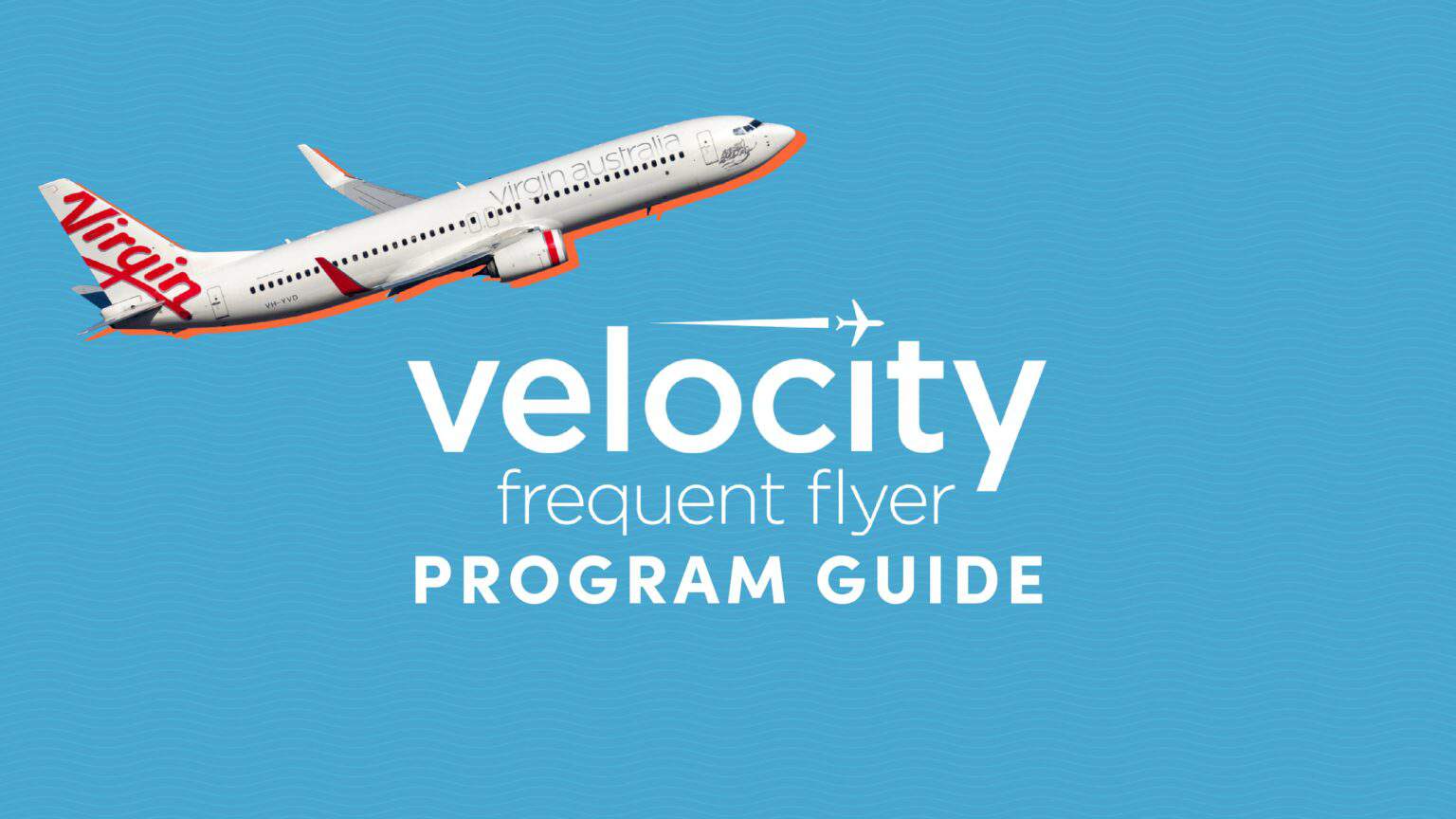 Virgin Australia Velocity Frequent Flyer Program Guide | 10xTravel