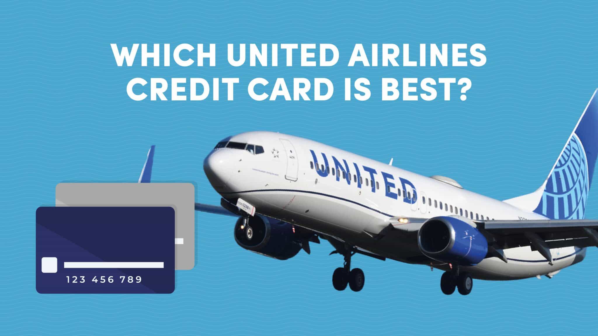 Which United Airlines Credit Card Is Best? | 10xTravel
