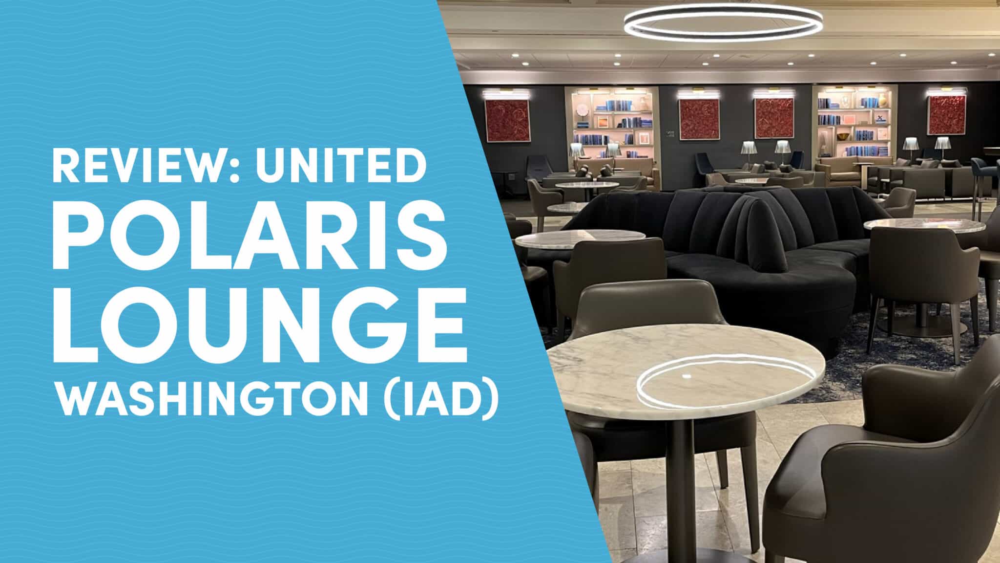 Lounge Review: United Polaris Lounge Washington (IAD) - 10xTravel