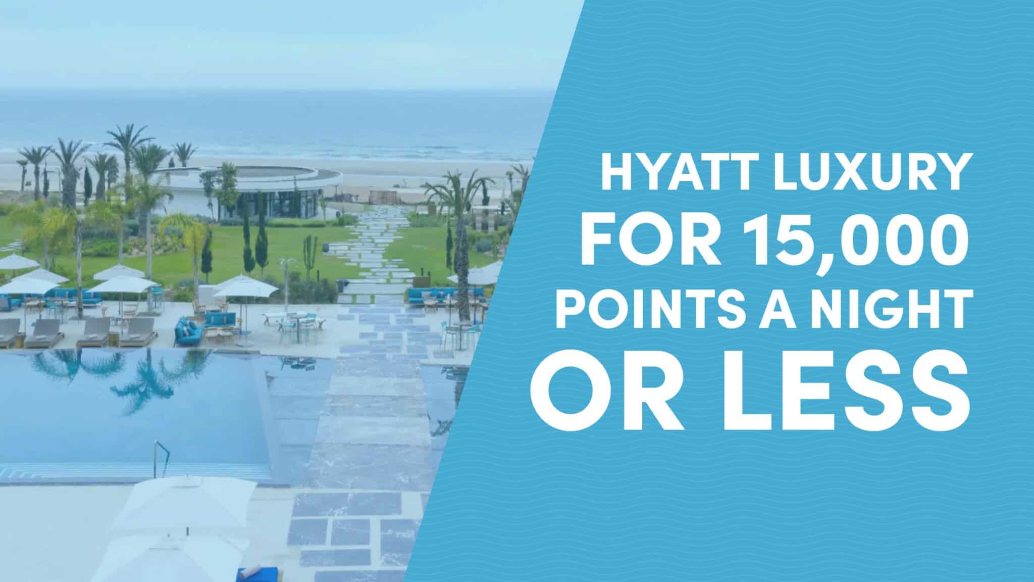 World of Hyatt Program: Everything You Need to Know - 10xTravel
