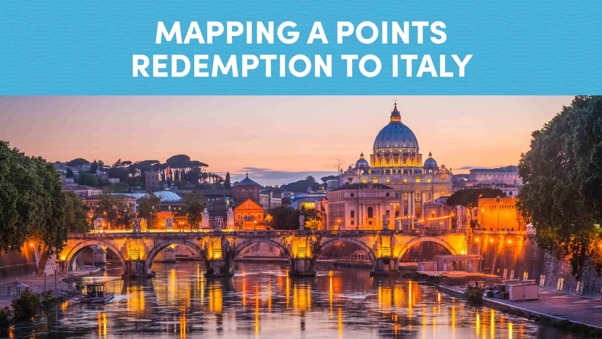 Mapping a Trip to Italy: How to Plan Your Points Redemption