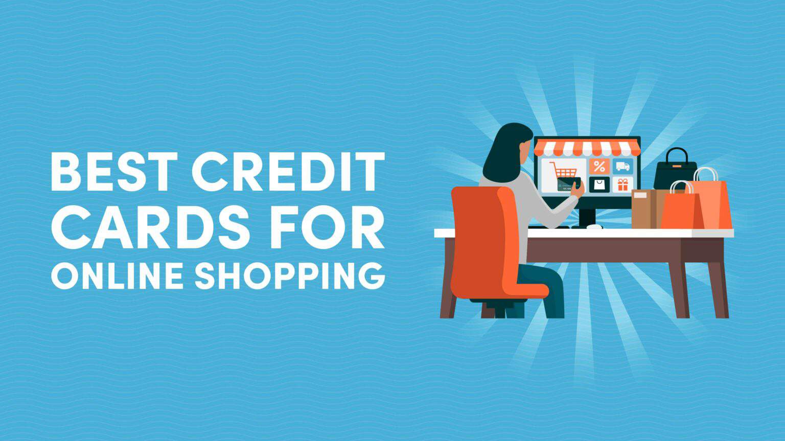 10 Best Credit Cards for Online Shopping- 10xTravel