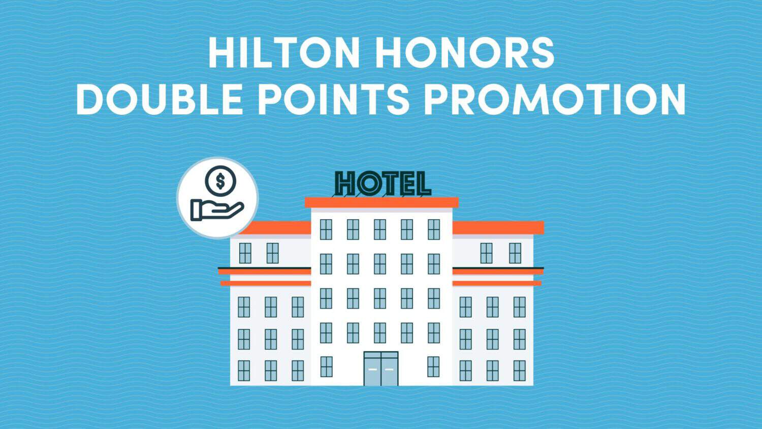 Maximize Your Hilton Honors Points with the 2025 Double Points ...
