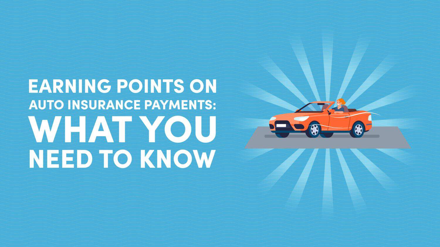 Earning Points on Auto Insurance Payments | 10xTravel