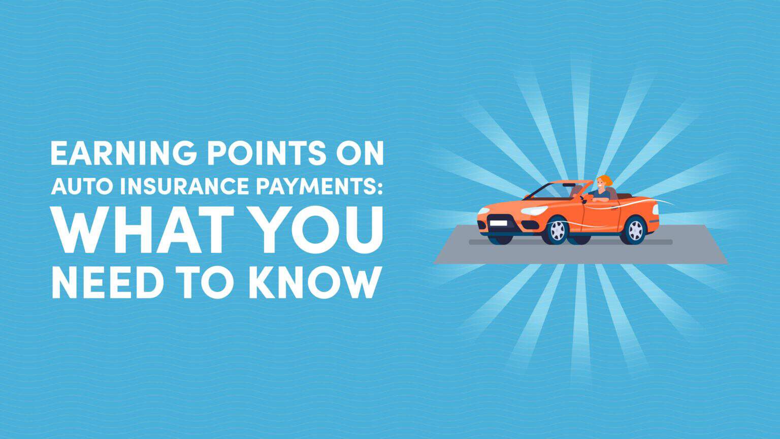 Earning Points on Auto Insurance Payments | 10xTravel