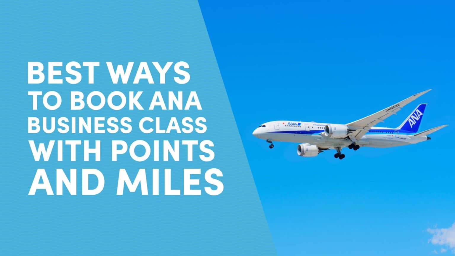 Best Ways to Book ANA Business Class with Points and Miles