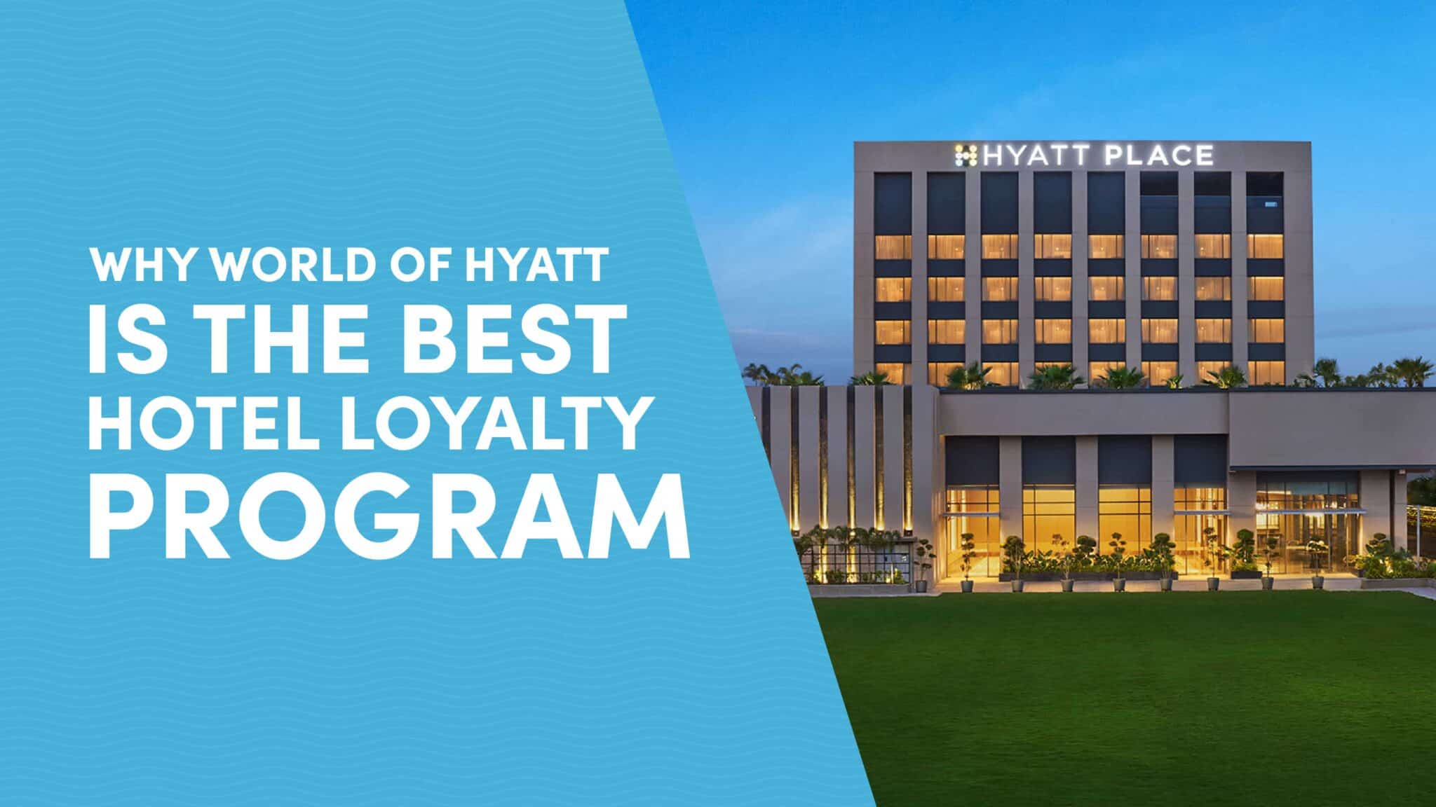 Guide to the World of Hyatt Rewards Program | 10xTravel