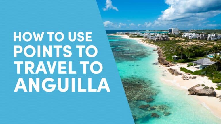 How to Use Points to Travel to Anguilla | 10xTravel