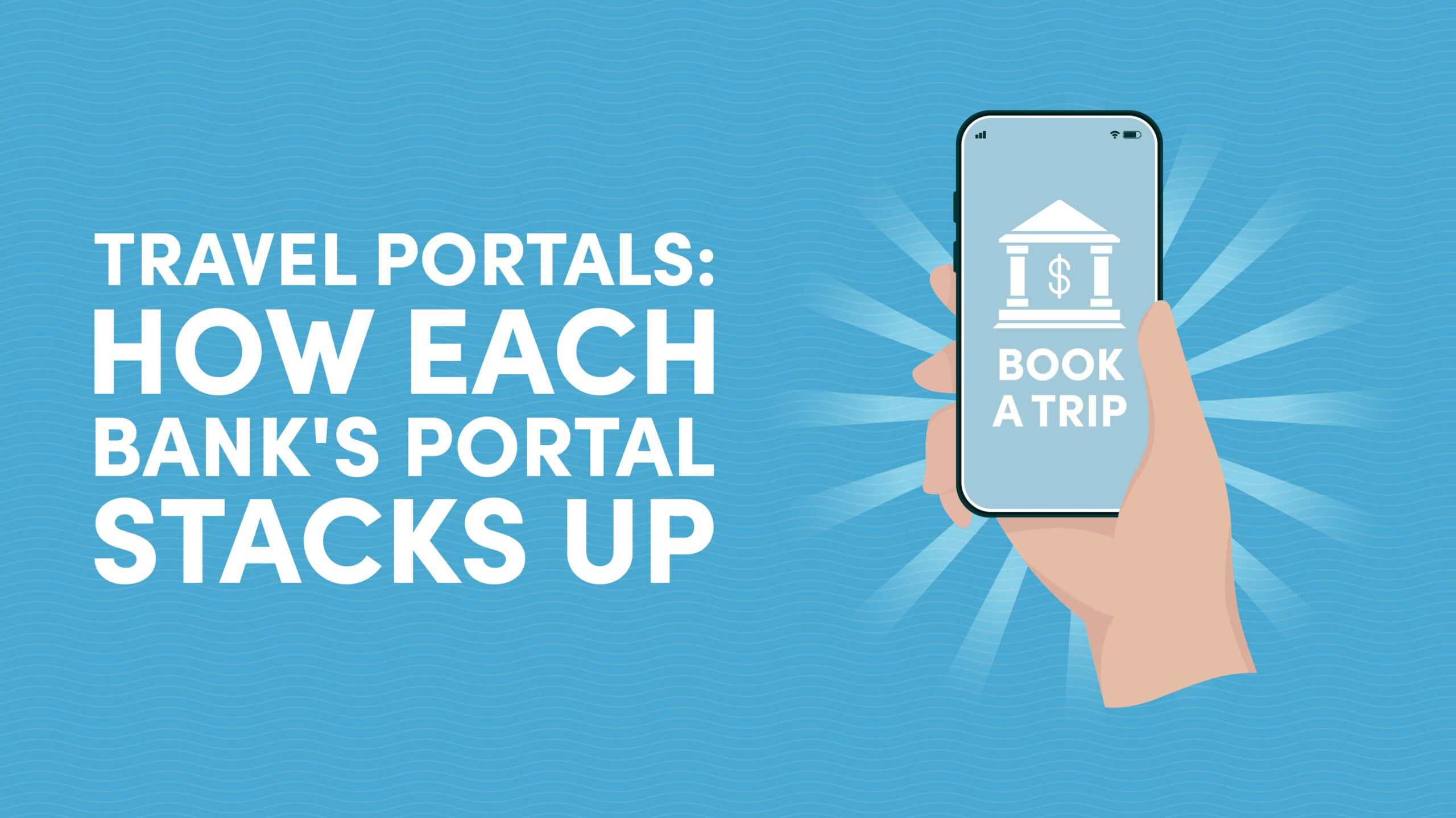 Best Credit Card Travel Portals Compared: Amex, Capital One, Chase ...
