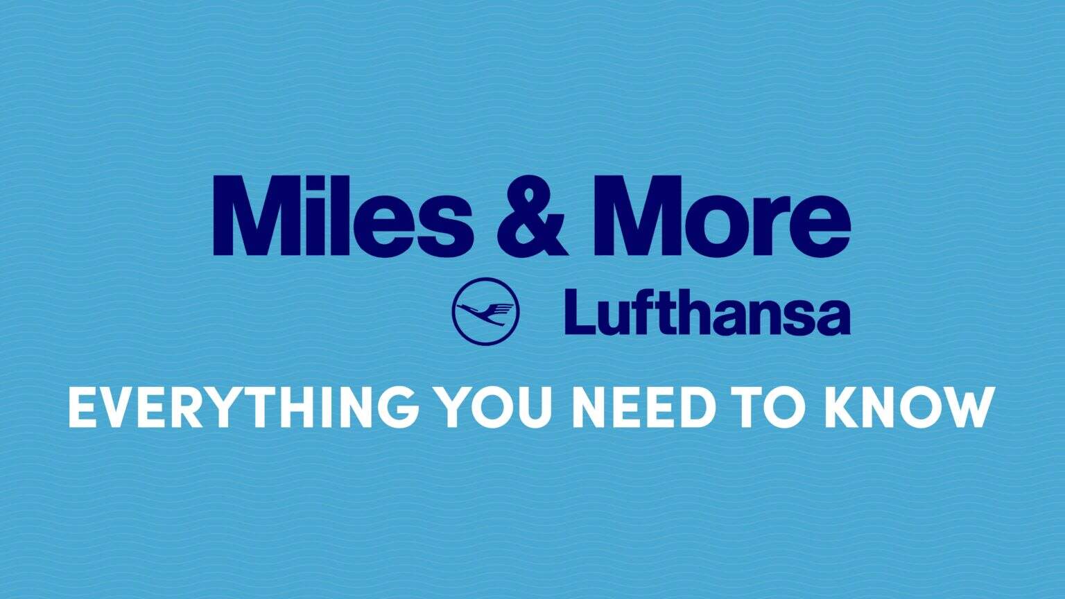 Miles & More Frequent Flyer Program Guide: How to Earn and Use Miles ...