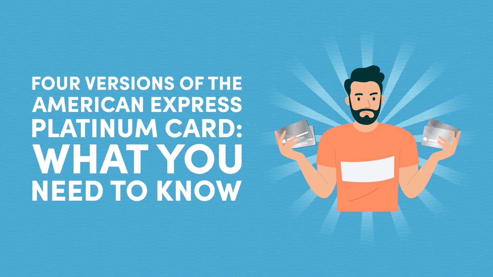 Four Versions of the American Express Platinum Card: What You Need to ...