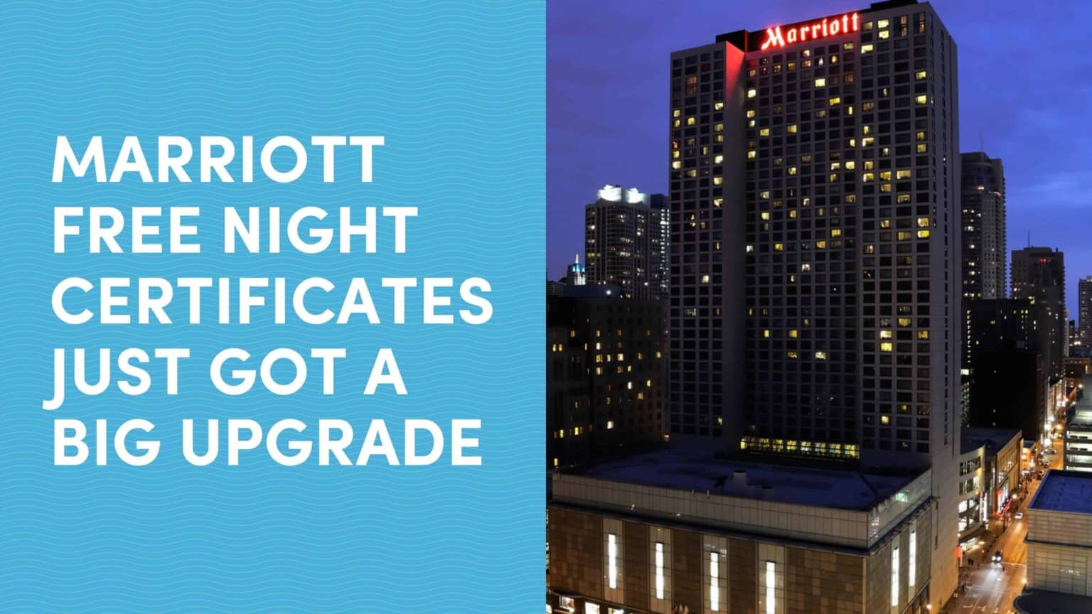 Marriott Free Night Certificates Just Got a Big Upgrade | 10xTravel